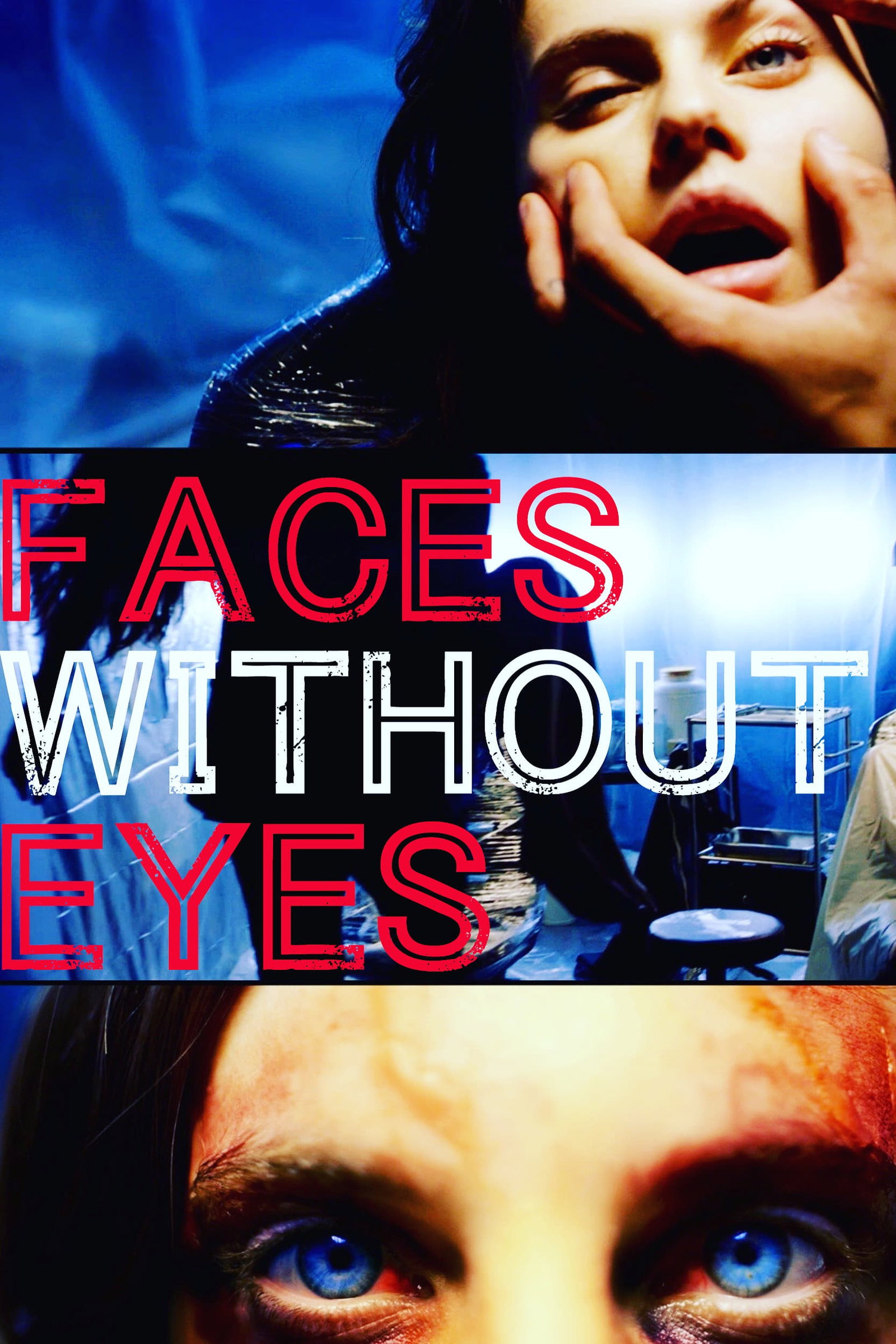 Faces Without Eyes (Film, 2015) — CinéSérie