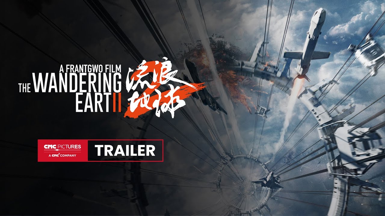 Trailer du film The Wandering Earth 2, The Wandering Earth 2 Bande ...
