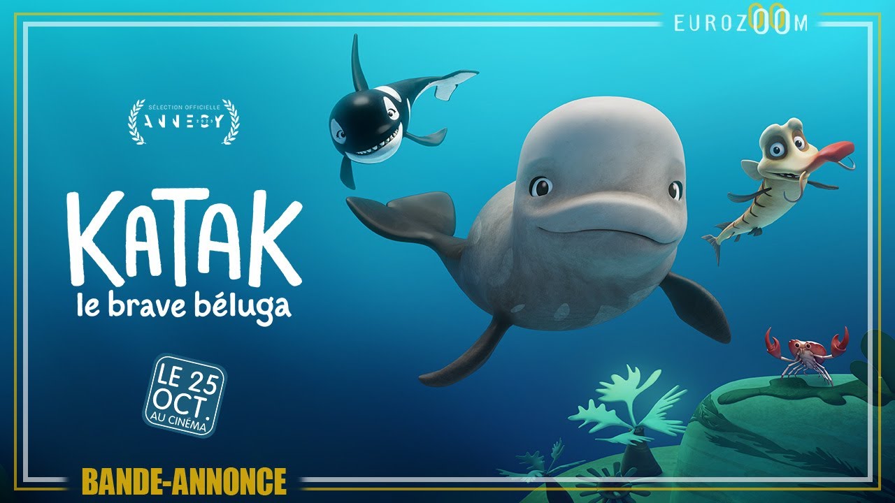 Trailer du film Katak, le brave Béluga, Katak, le brave Béluga Bande ...