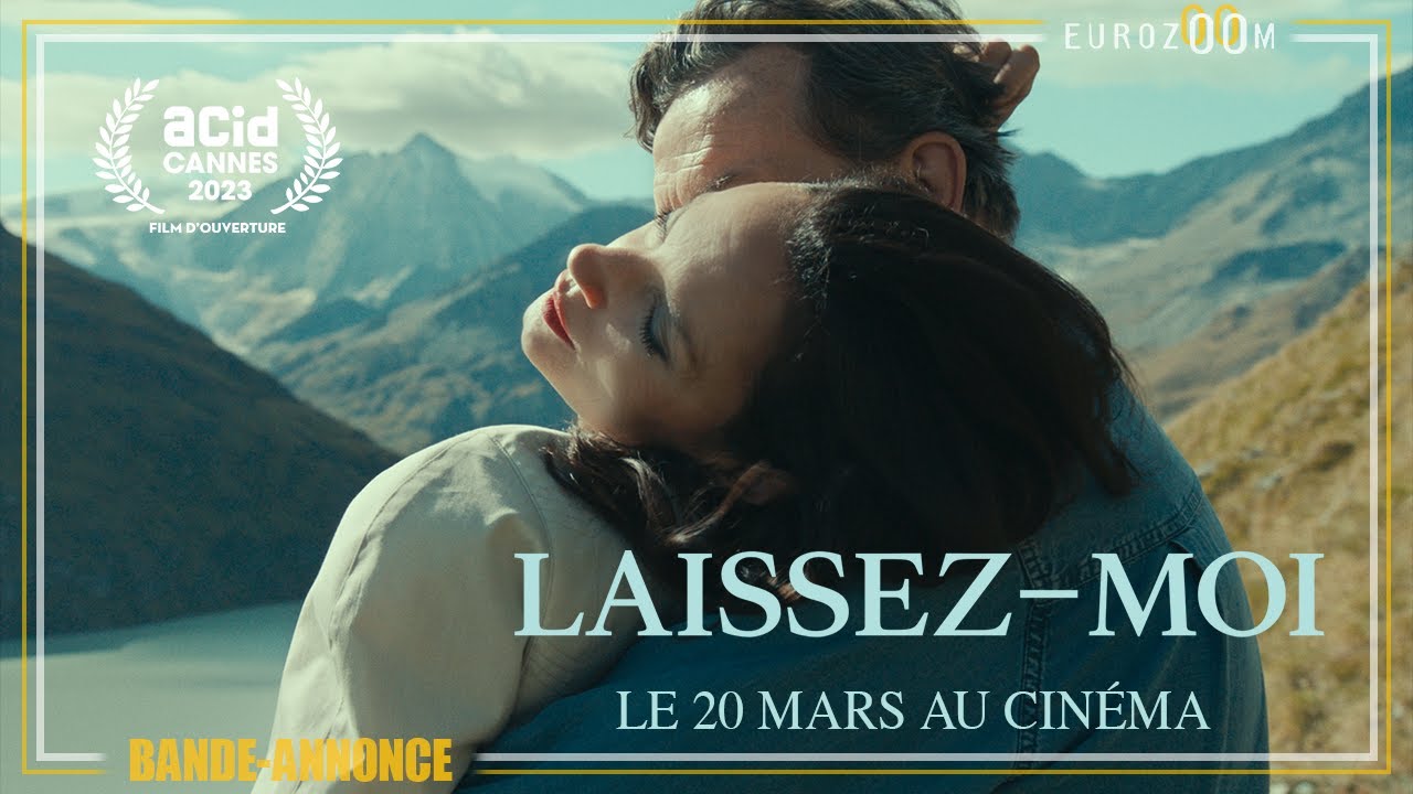 Trailer du film Laissez-moi, Laissez-moi Bande-annonce VF - CinéSérie