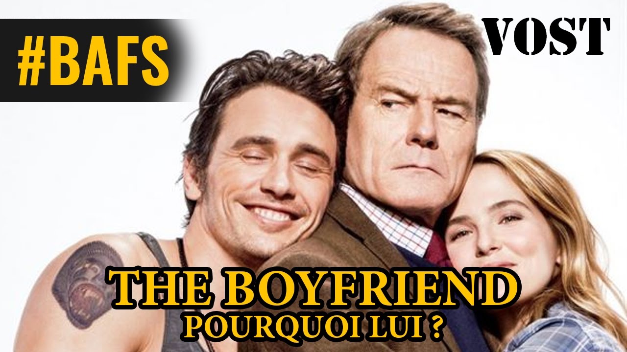 Trailer du film The Boyfriend - Pourquoi lui ?, The Boyfriend ...